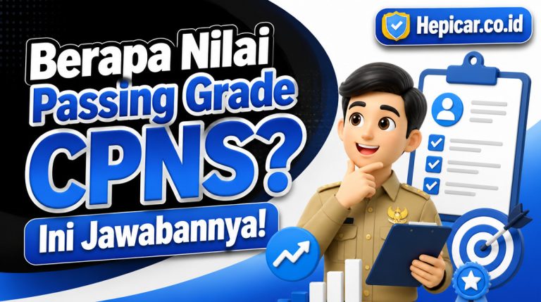 Berapa Nilai Passing Grade CPNS? Ini Jawabannya!