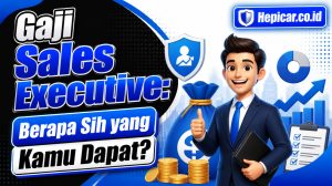 Gaji Sales Executive: Berapa Sih yang Kamu Dapat?