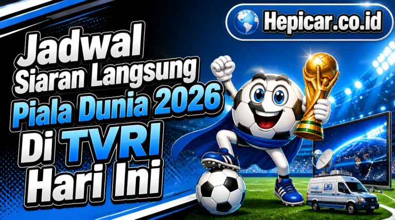 Jadwal Siaran Langsung Piala Dunia 2026 Di TVRI Hari Ini